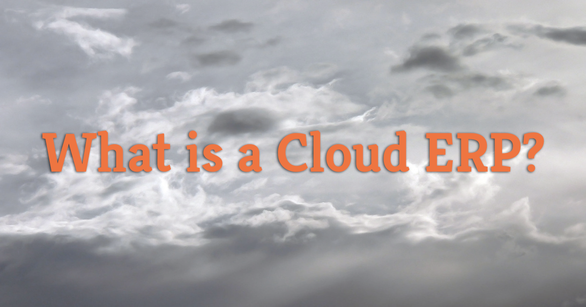 What is a Cloud ERP? See Its Benefits.