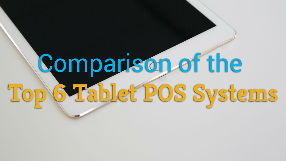 Comparison of the Top 6 Tablet POS Systems | nChannel Blog